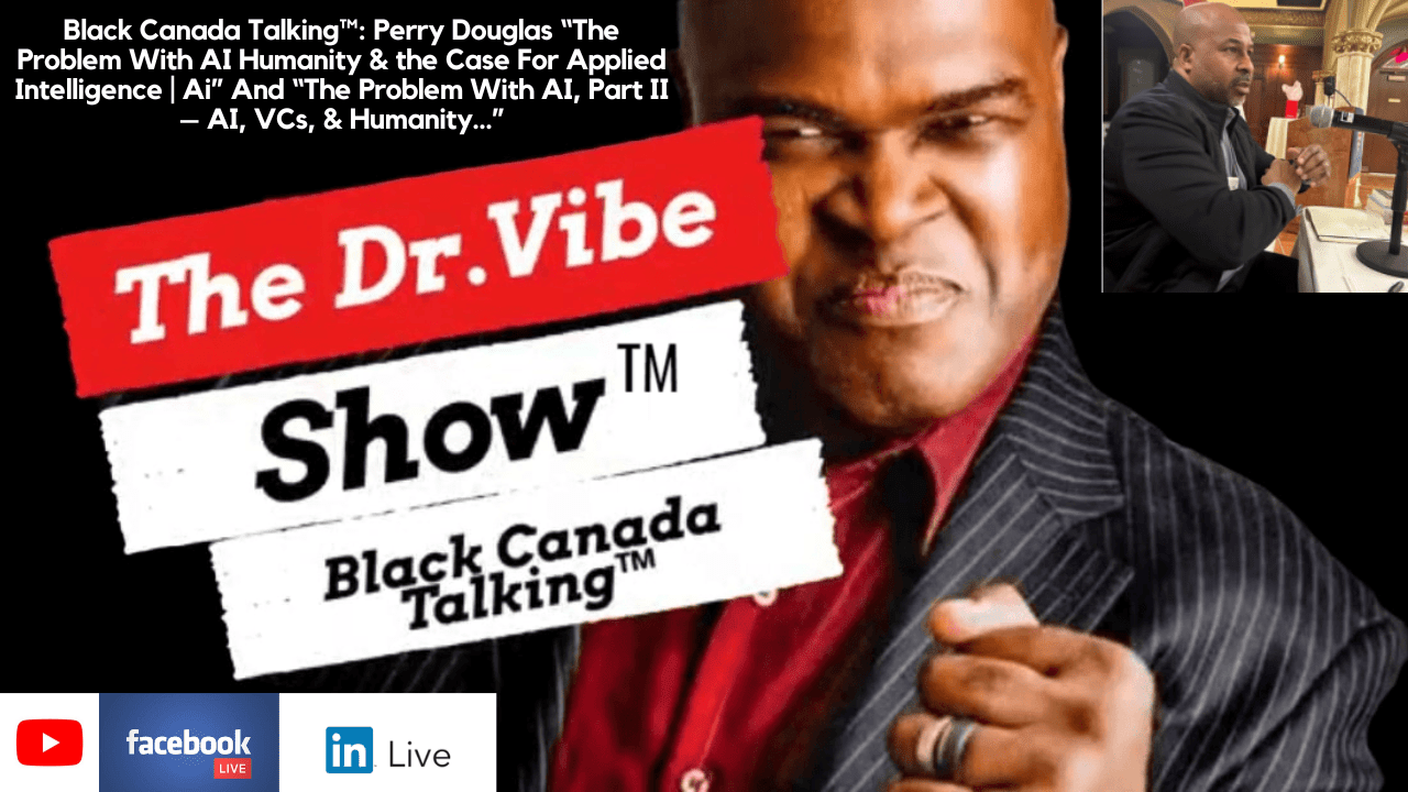 The Dr. Vibe Show™: Black Canada Talking™ – Perry Douglas “The Problem ...